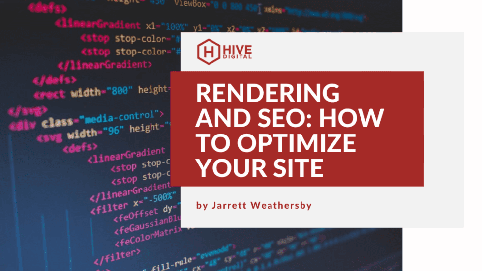 Rendering and SEO: How to optimize your website | Hive Digital